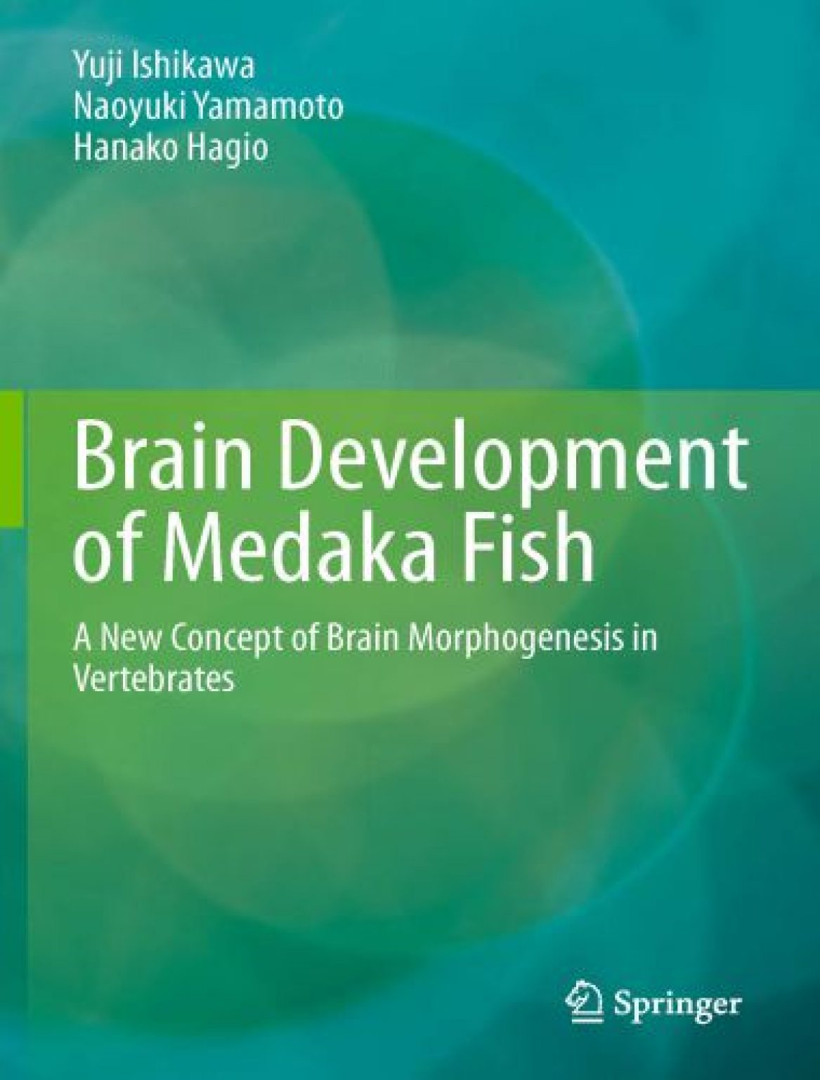 Brain Development of Medaka Fish: A New Concept of Brain Morphogenesis ...